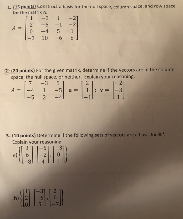 Solved 1. (15 points) Construct a basis for the null space, | Chegg.com