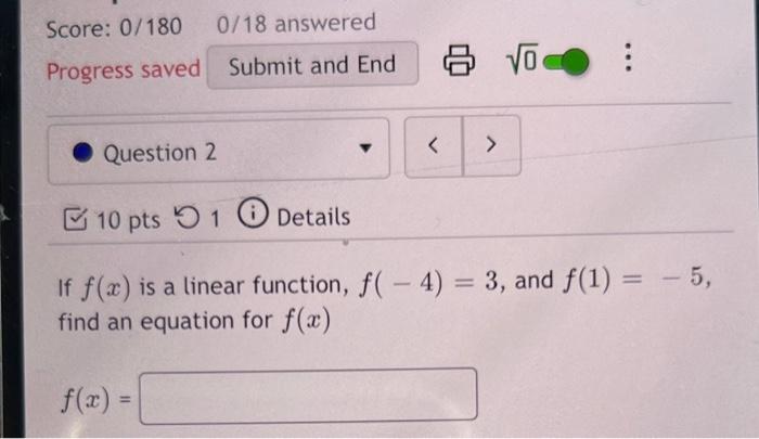 Solved If f(x) is a linear function, f(−4)=3, and f(1)=−5, | Chegg.com