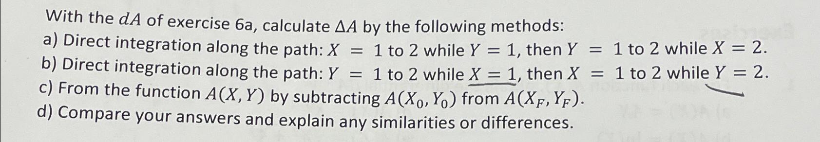 Solved With the dA ﻿of exercise 6a, ﻿Where dA= ﻿Xdx -2dy | Chegg.com
