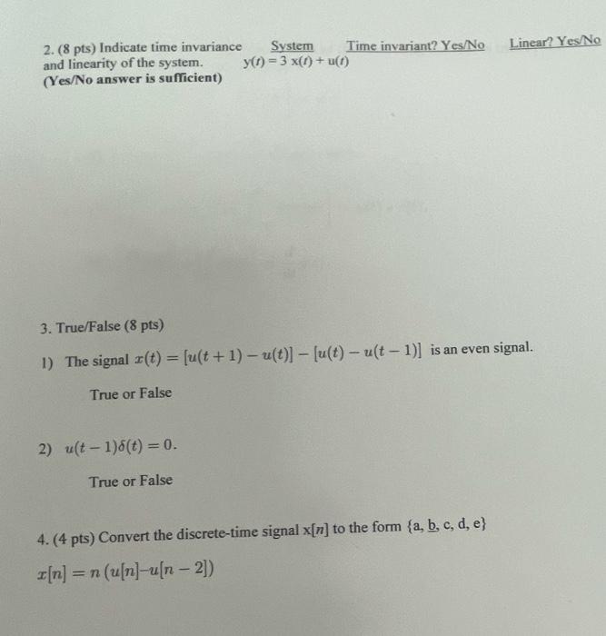 Solved Linear? Yes No 2. (8 pts) Indicate time invariance | Chegg.com