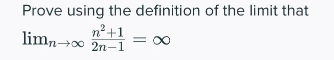 Solved Prove using the definition of the limit that n2+1 | Chegg.com