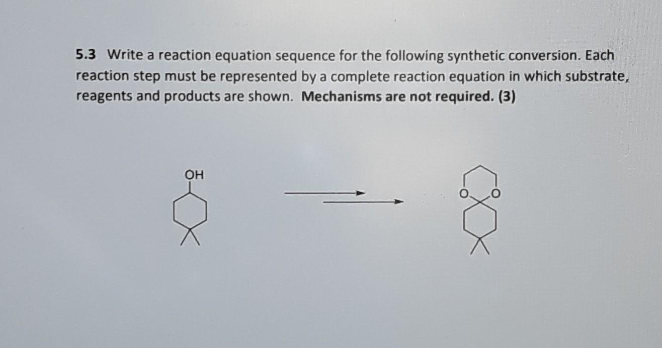 Solved 5.3 Write a reaction equation sequence for the | Chegg.com