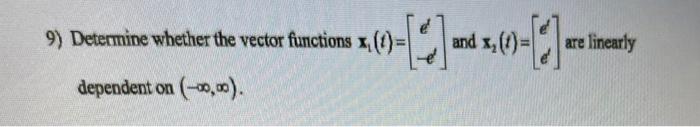 Solved 9) Determine whether the vector functions | Chegg.com