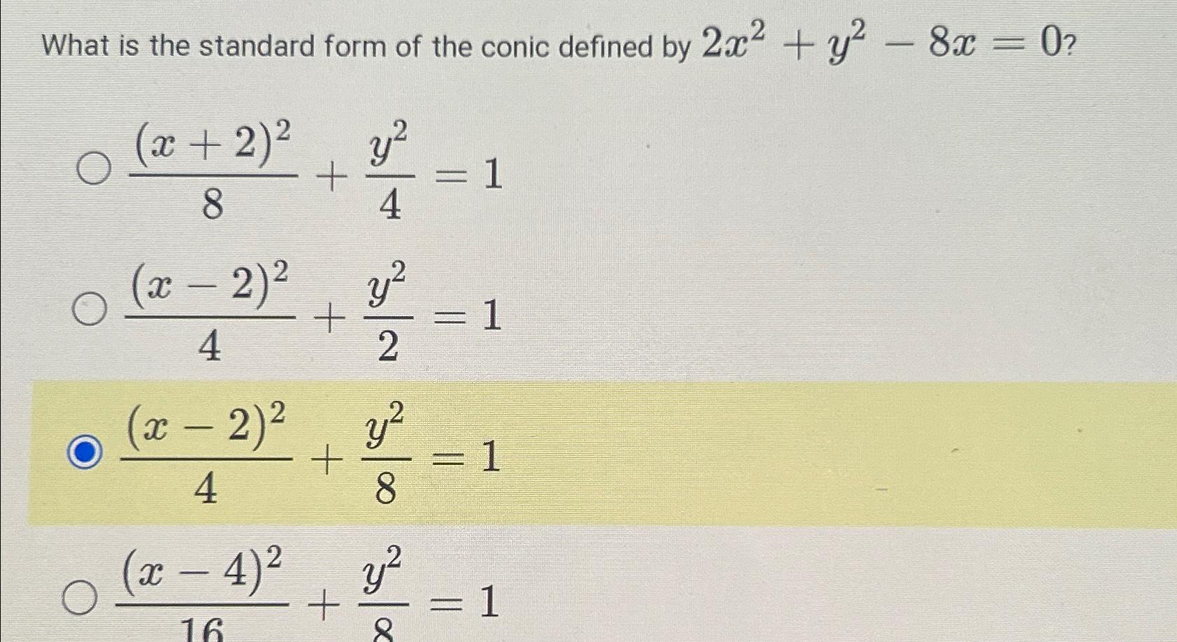 Solved What is the standard form of the conic defined by | Chegg.com