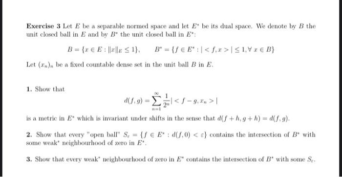 Solved Exercise 3 Let E be a separable normed space and let | Chegg.com