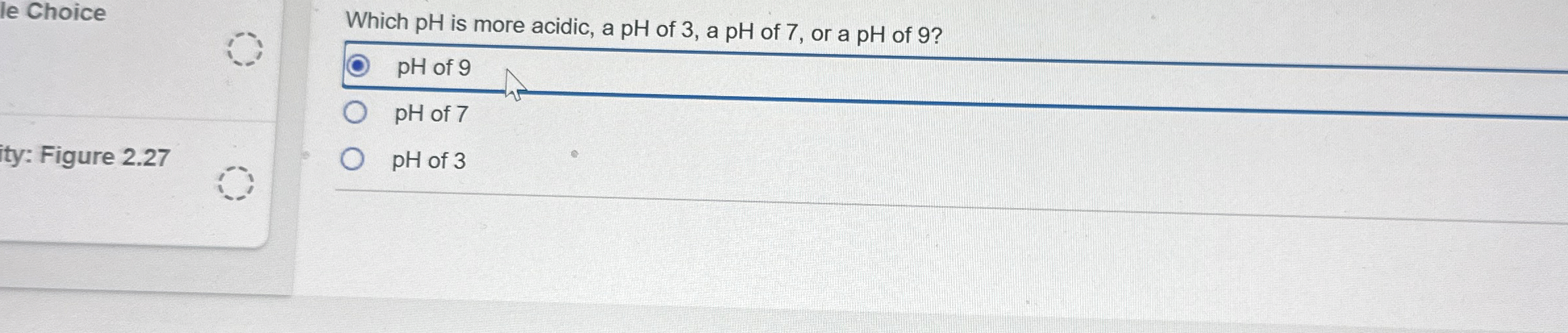 Solved ChoiceWhich pH is more acidic, a pH of 3 , ﻿a pH of | Chegg.com