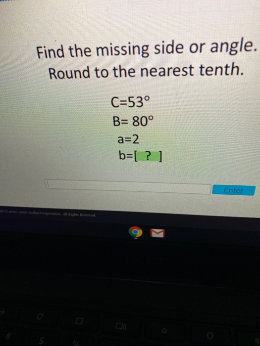 Solved Find the missing side or angle. Round to the nearest | Chegg.com