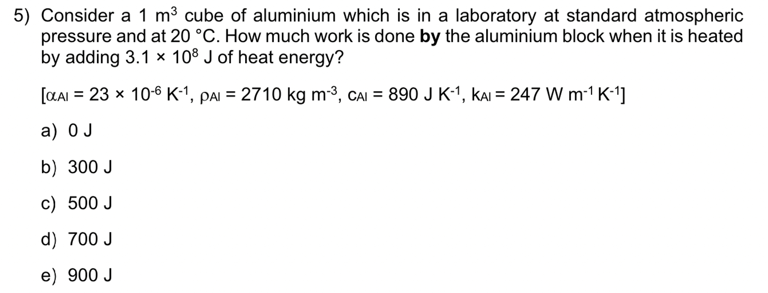 Solved Consider a 1m3 ﻿cube of aluminium which is in a | Chegg.com