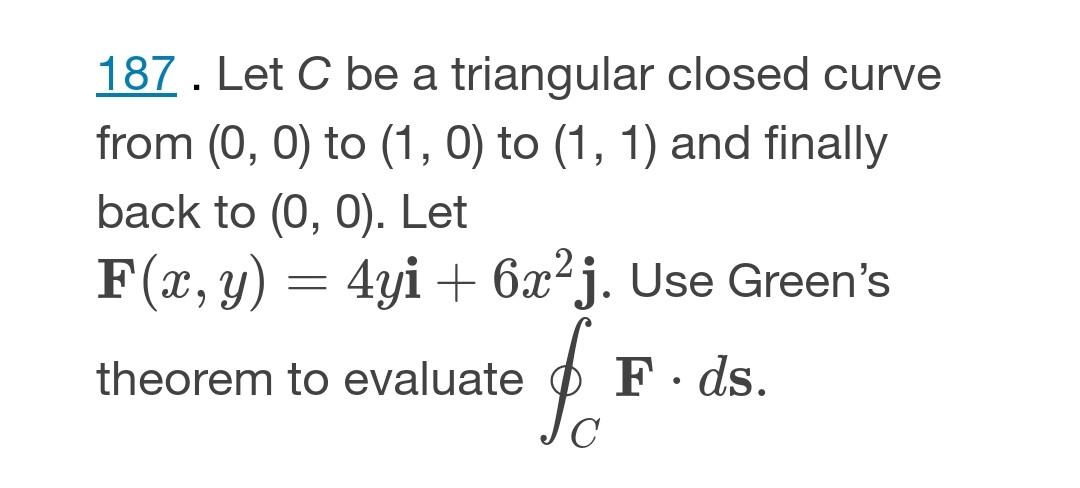 Solved 187. Let C be a triangular closed curve from (0, 0) | Chegg.com