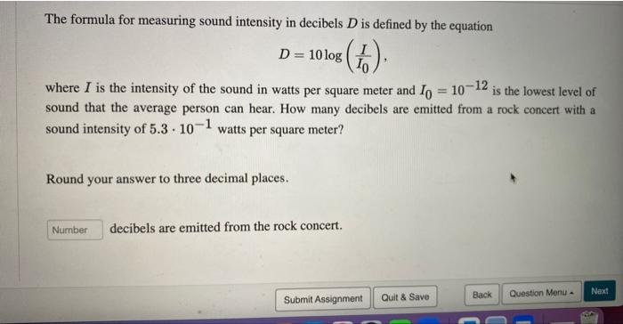 Solved The formula for measuring sound intensity in decibels | Chegg.com