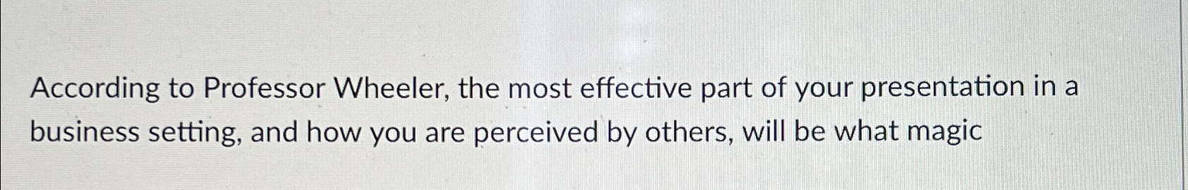 Solved According to Professor Wheeler, the most effective | Chegg.com