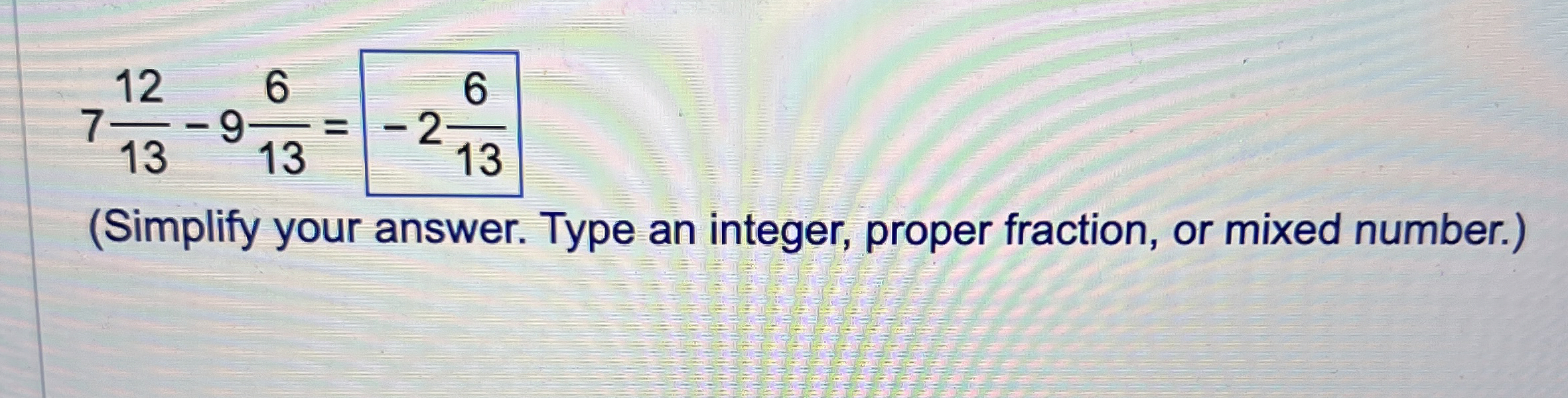 Solved 71213-9613=-2613(Simplify your answer. Type an | Chegg.com