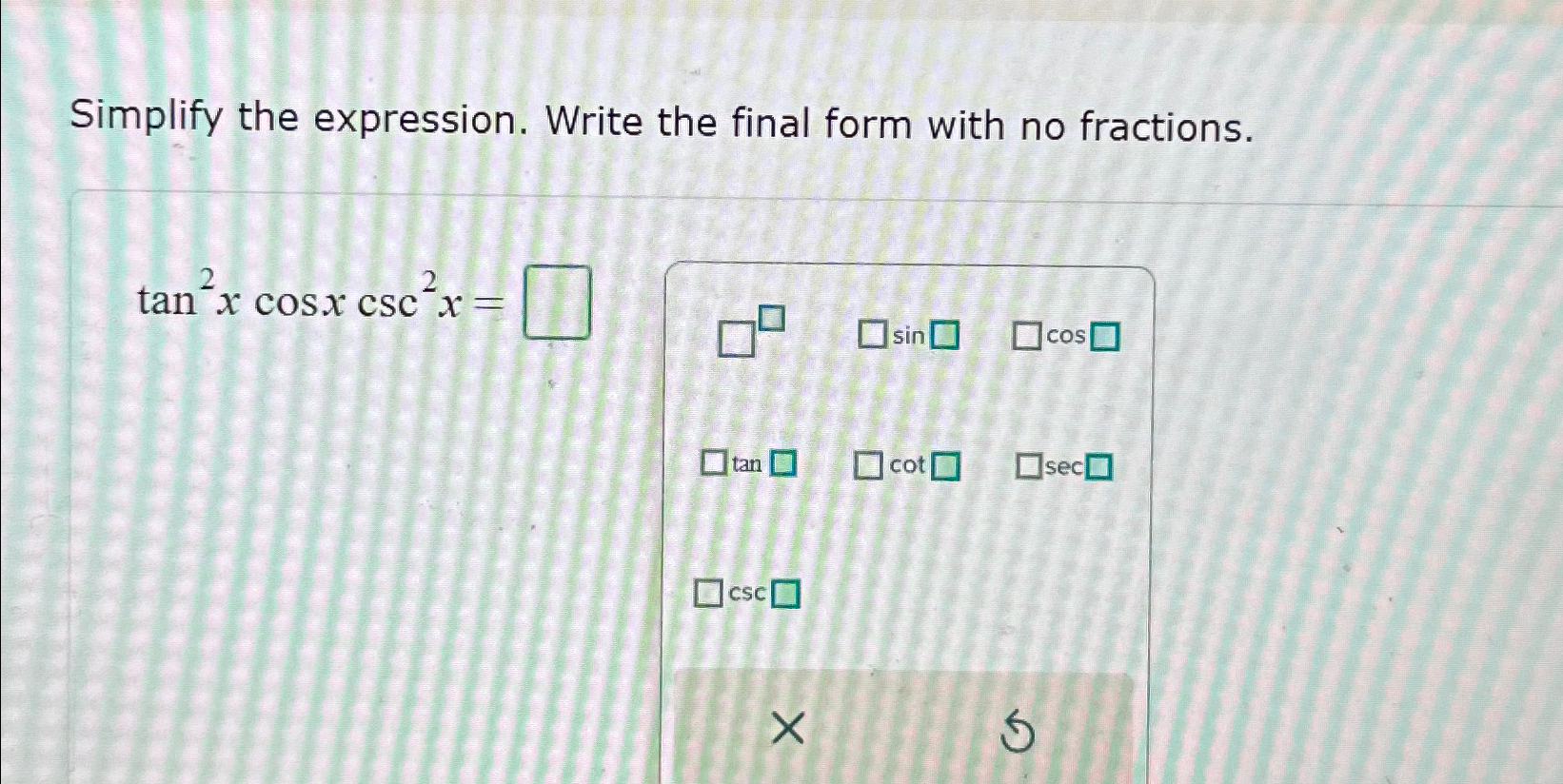 Solved Simplify the expression. Write the final form with no | Chegg.com