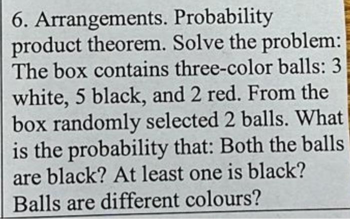 Solved 6. Arrangements. Probability product theorem. Solve | Chegg.com