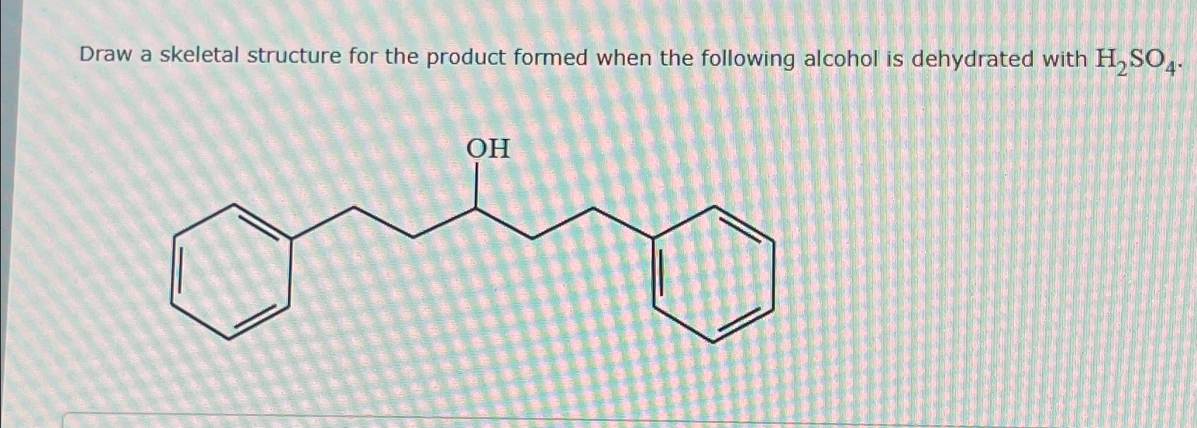 Solved Draw a skeletal structure for the product formed when | Chegg.com