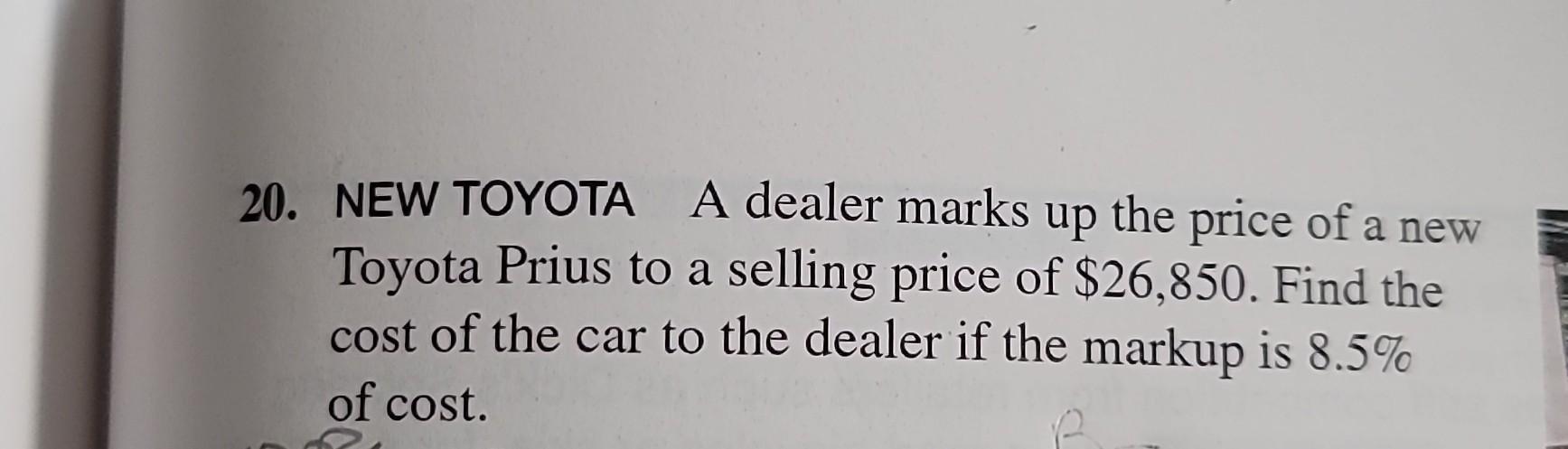 Solved 20. NEW TOYOTA A dealer marks up the price of a new | Chegg.com