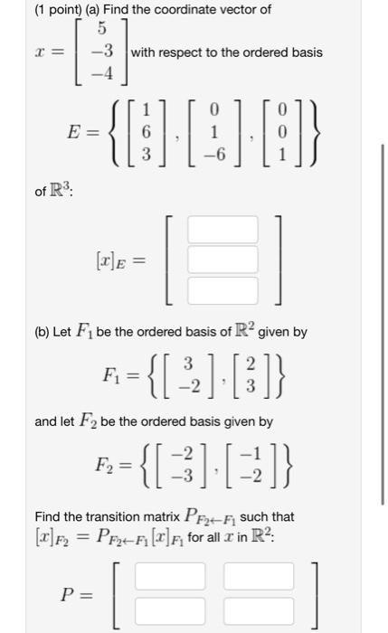 Solved ( 1 point) Consider the ordered bases | Chegg.com