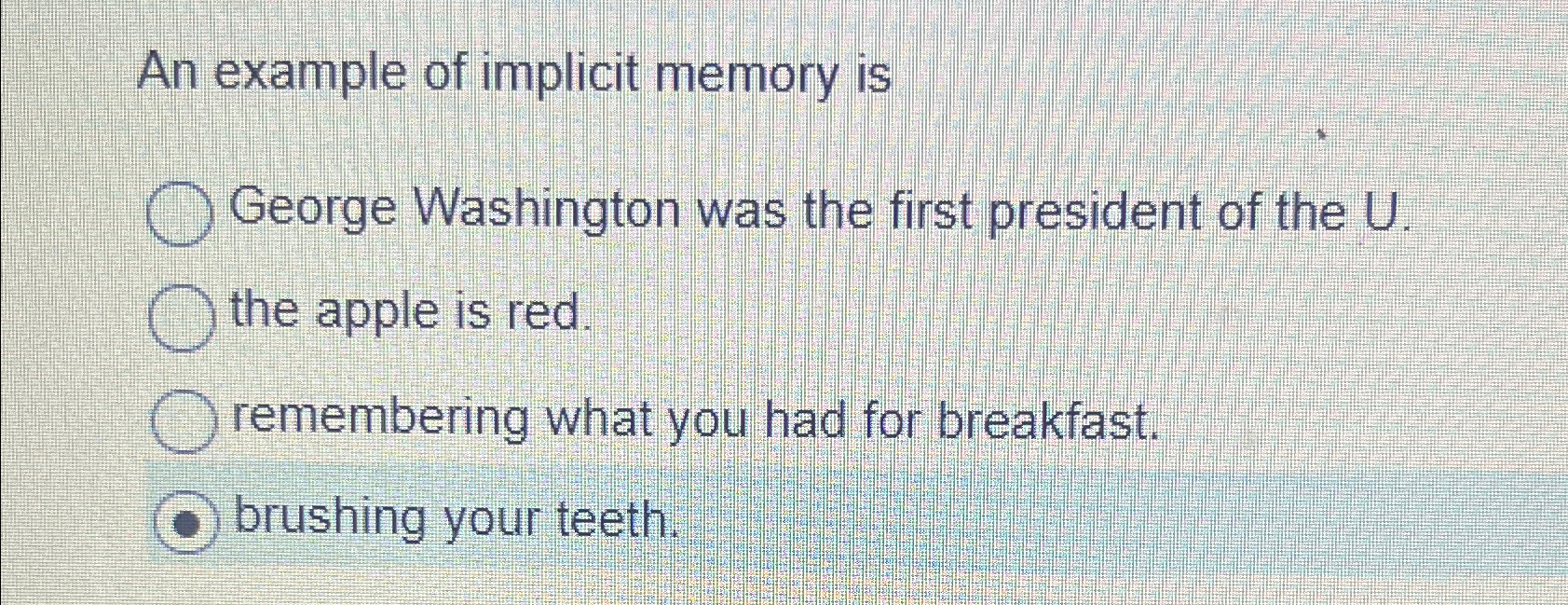 Solved An example of implicit memory isGeorge Washington was | Chegg.com