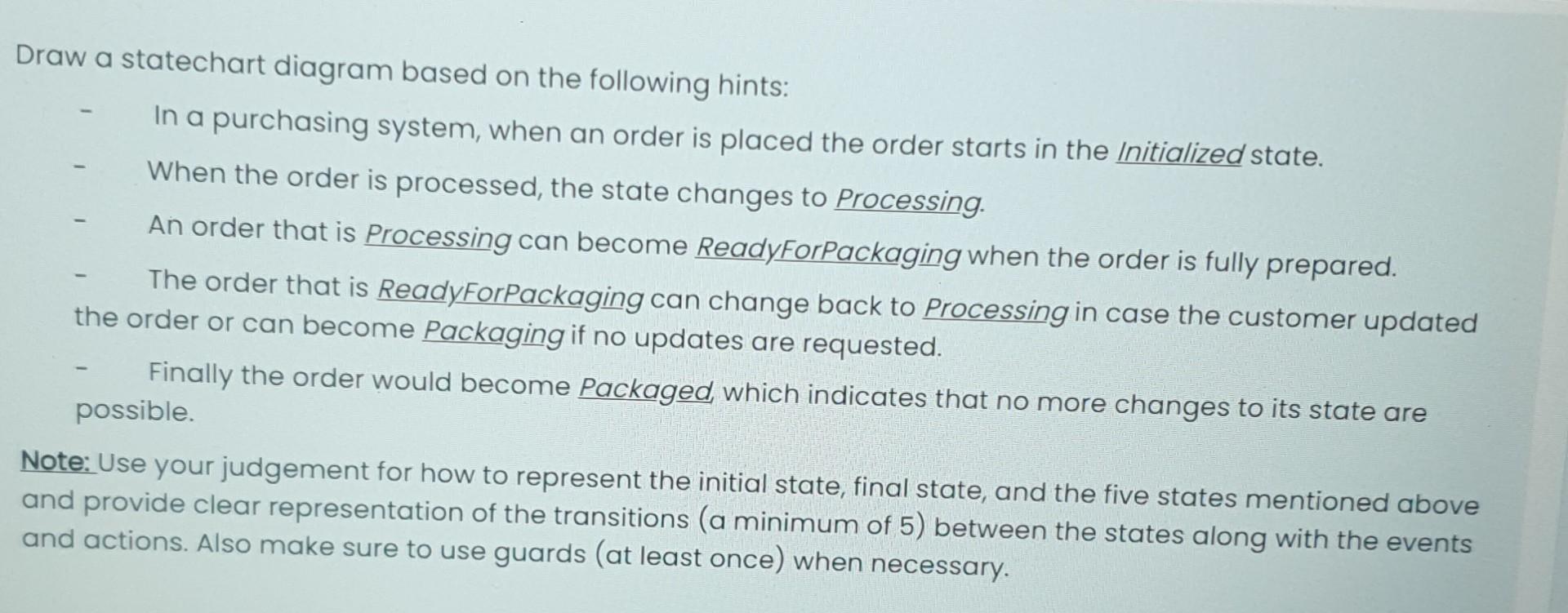 Solved Draw a statechart diagram based on the following | Chegg.com