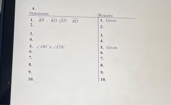 4. Statements 1. AB,BD⊥EDBD 2. 3. 4. 5. ∠ABC≅∠EDC 6. | Chegg.com