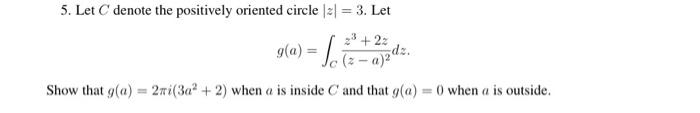 Solved 5. Let C denote the positively oriented circle ∣z∣=3. | Chegg.com