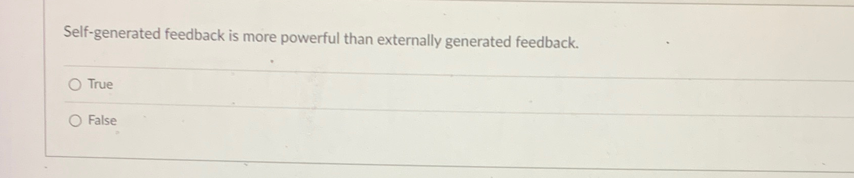 Solved Self-generated feedback is more powerful than | Chegg.com
