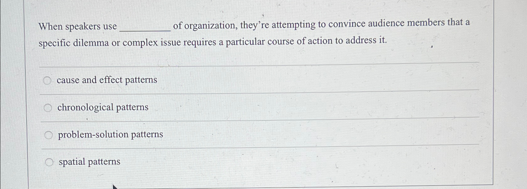 Solved When speakers use ﻿of organization, they're | Chegg.com