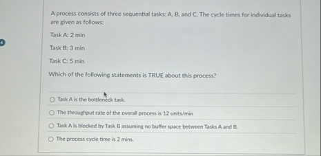 Solved A process consists of three sequential tasks: A. ﻿B, | Chegg.com