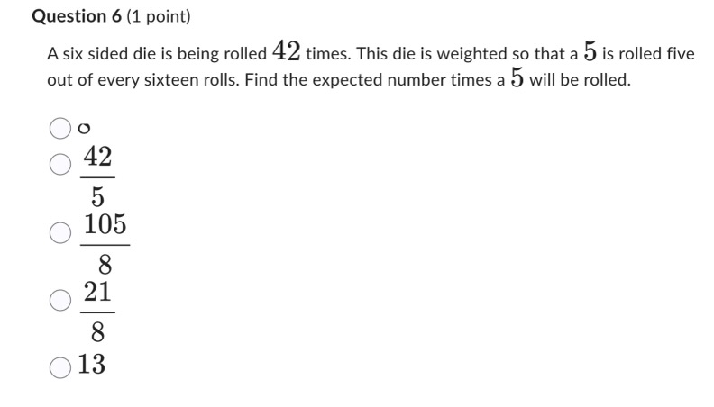 Solved Question 6 (1 ﻿point)A six sided die is ﻿being rolled | Chegg.com