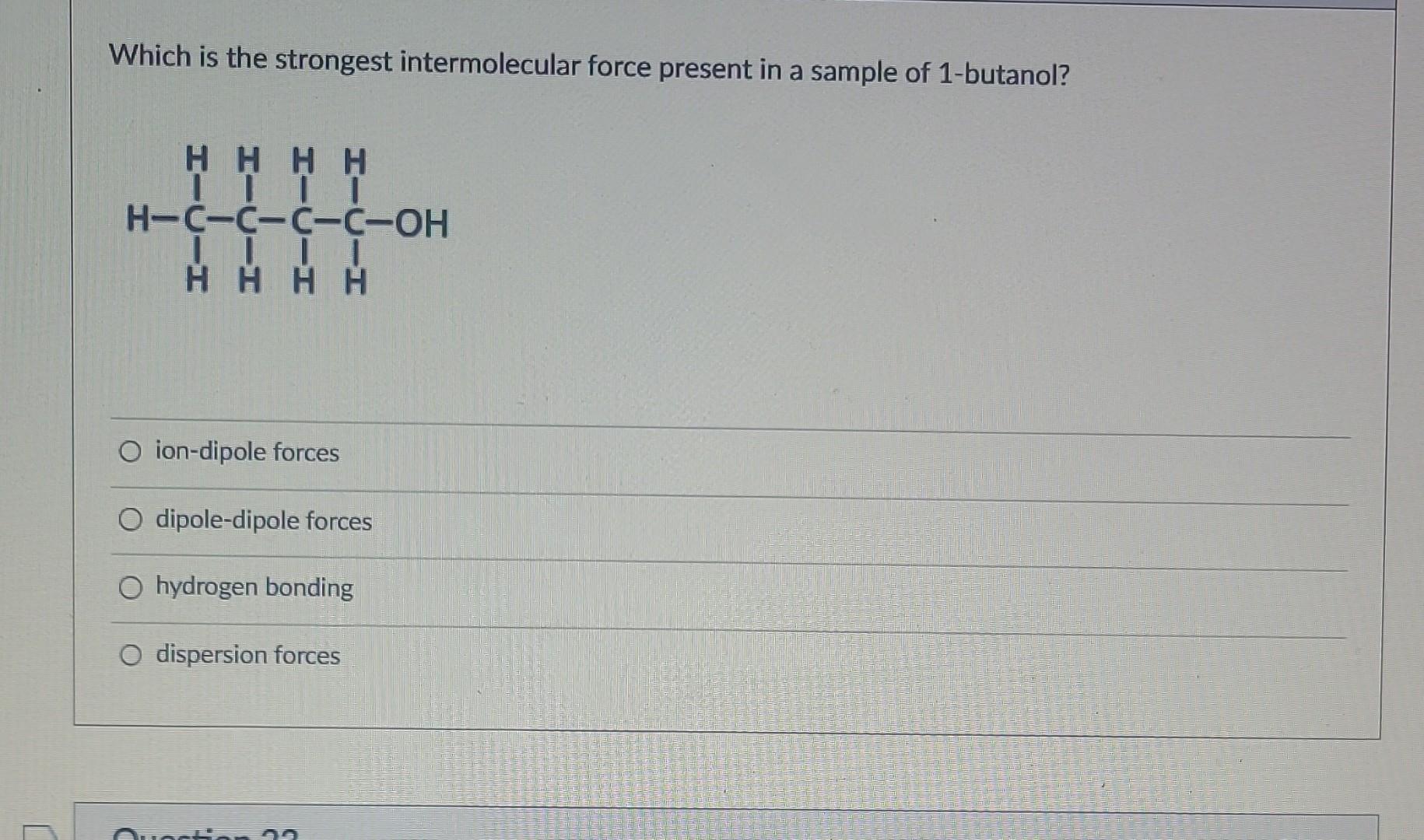Solved Which is the strongest intermolecular force present | Chegg.com