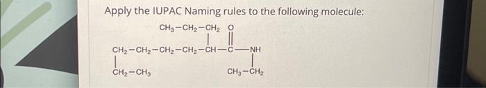 Solved Apply the IUPAC Naming rules to the following | Chegg.com