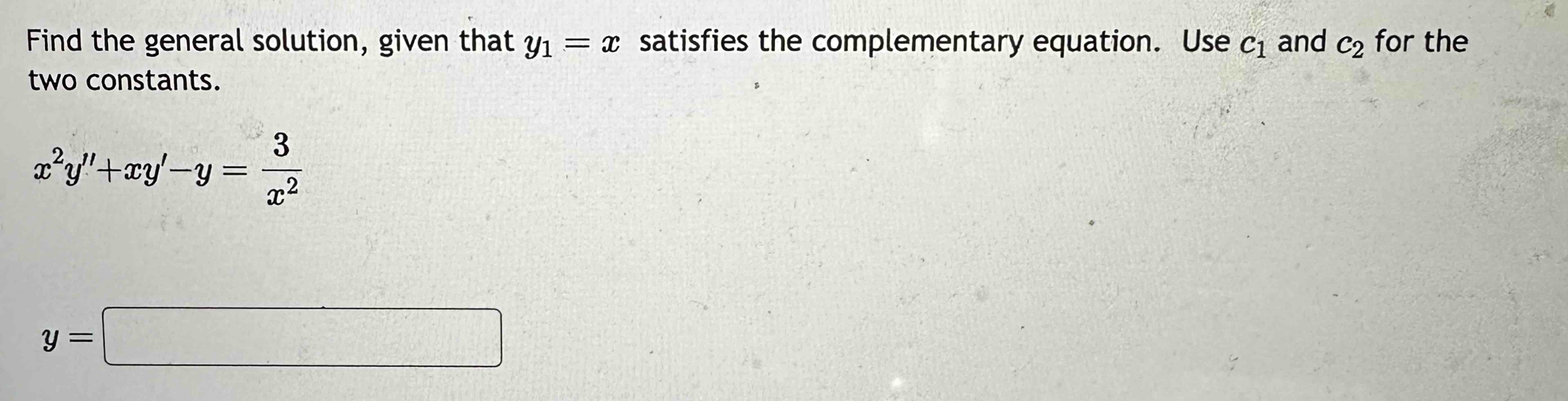 Solved Find the general solution, given that y1=x ﻿satisfies | Chegg.com