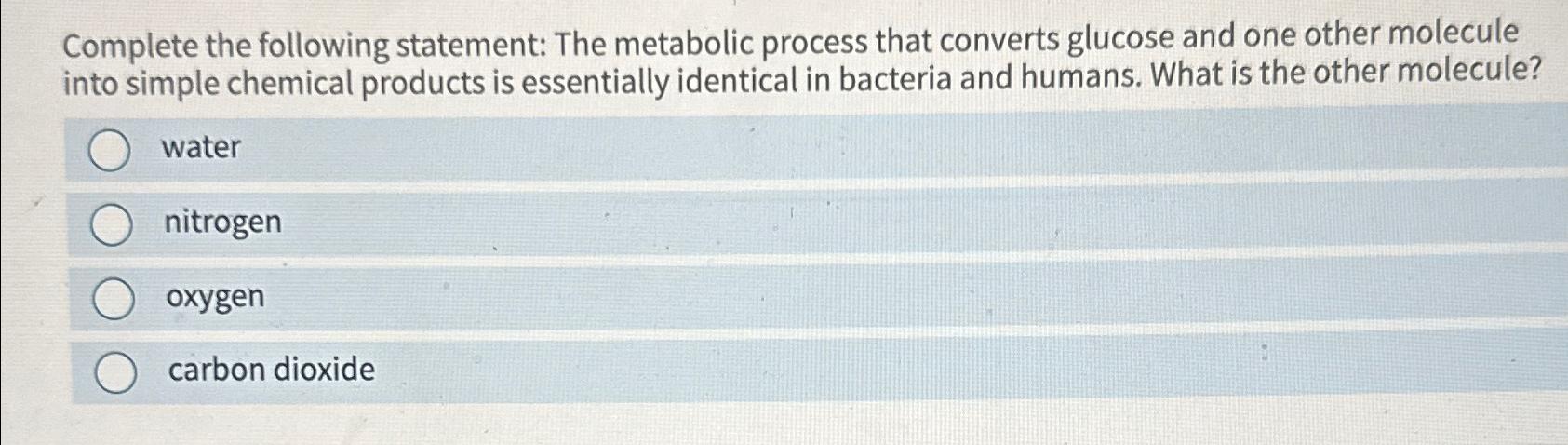 Solved Complete the following statement: The metabolic | Chegg.com