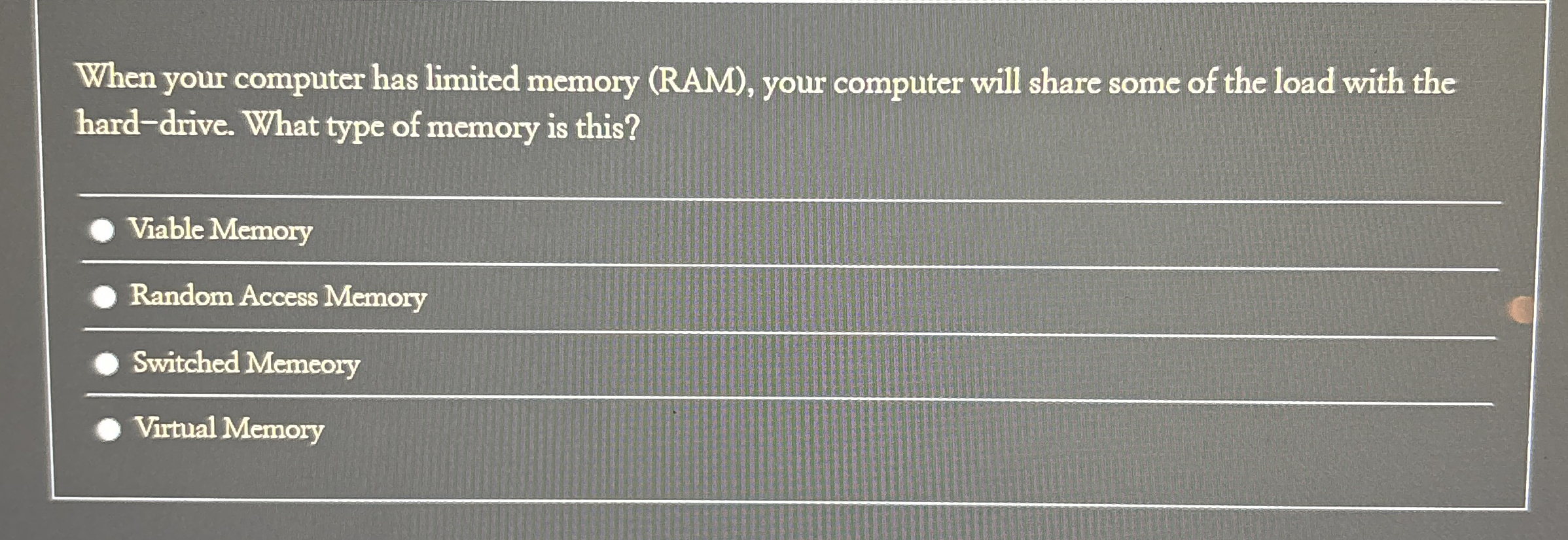 Solved When your computer has limited memory (RAM), ﻿your | Chegg.com