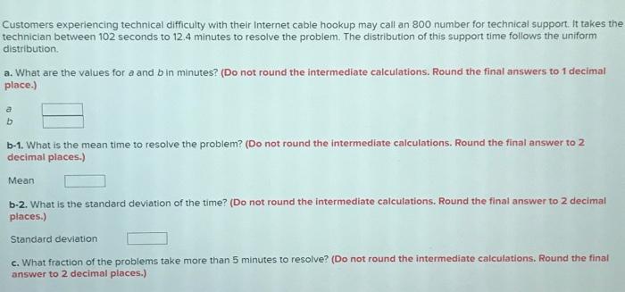 Solved Customers experiencing technical difficulty with | Chegg.com
