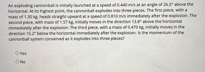 An exploding cannonball is initially launched at a | Chegg.com