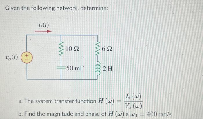 Solved Given the following network, determine: a. The system | Chegg.com