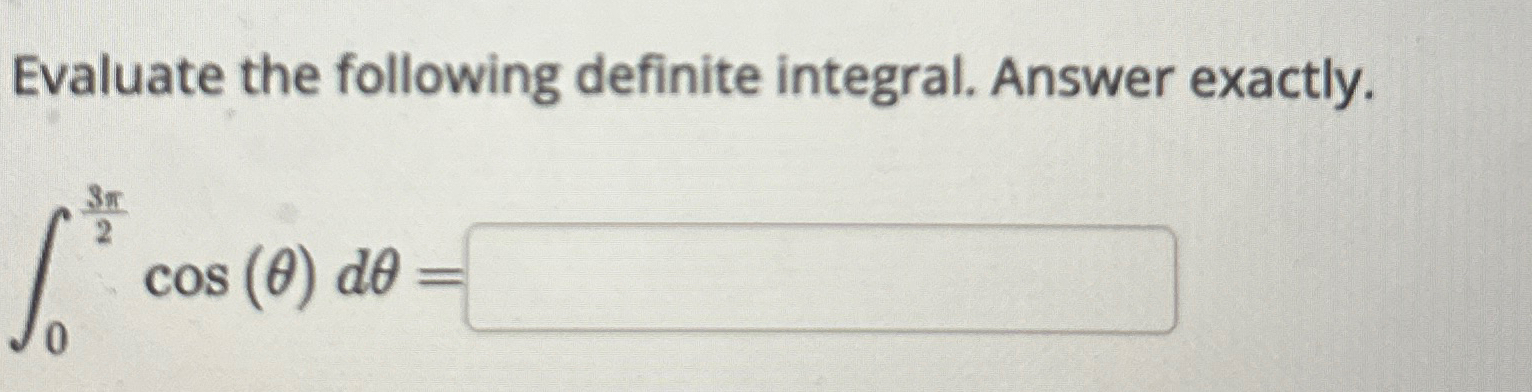 Solved Evaluate the following definite integral. Answer | Chegg.com