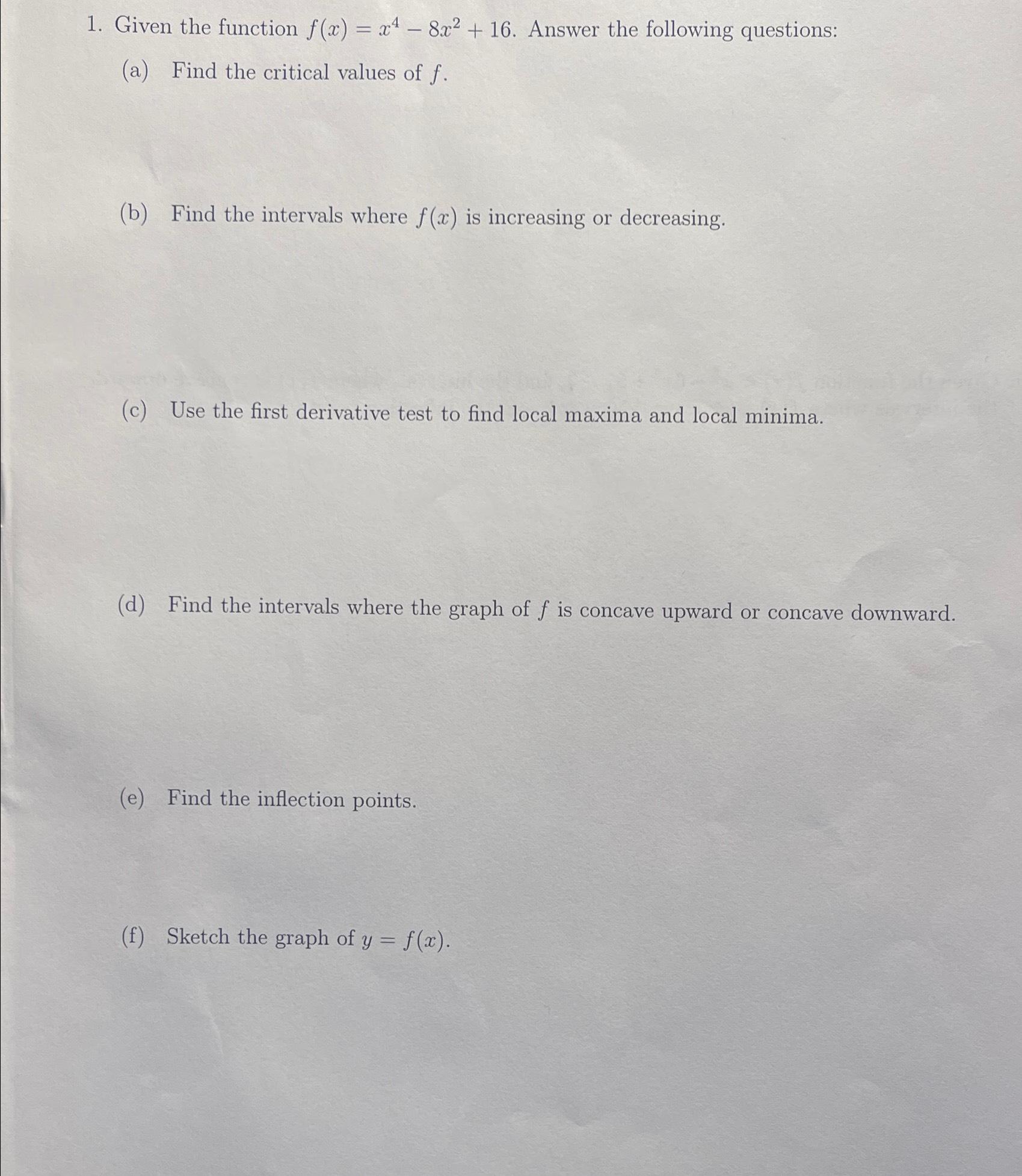 Solved Given the function f(x)=x4-8x2+16. ﻿Answer the | Chegg.com