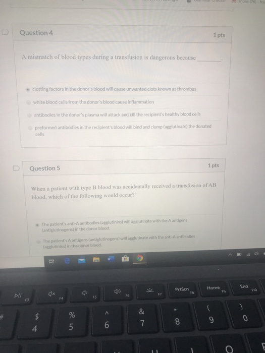 Solved Question 4 1 pts A mismatch of blood types during a | Chegg.com