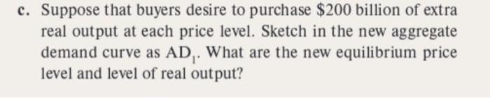 Solved Suppose that buyers desire to purchase $200 billion | Chegg.com