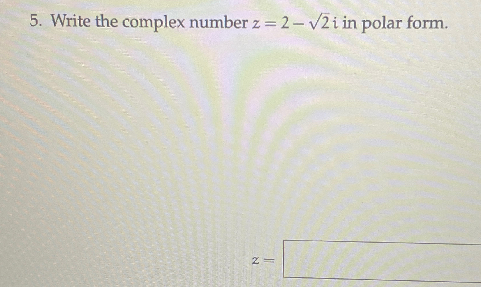 Solved Write the complex number z=2-22i ﻿in polar form. | Chegg.com