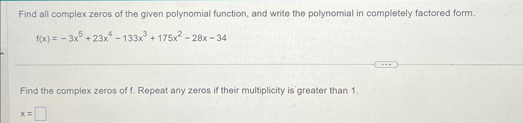 Solved Find all complex zeros of the given polynomial | Chegg.com