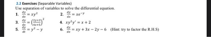 Solved 2.2 Exercises (Separable Variables) Use separation of | Chegg.com