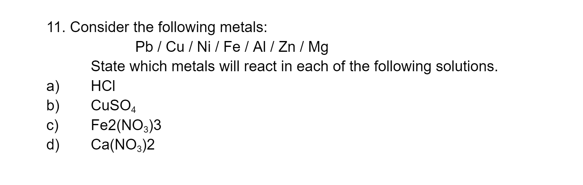 Solved Consider the following metals:PbCuNiFeAlZnMgState | Chegg.com