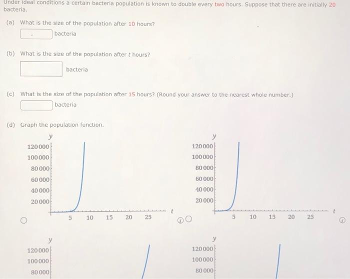 Solved Under ideal conditions a certain bacteria population | Chegg.com