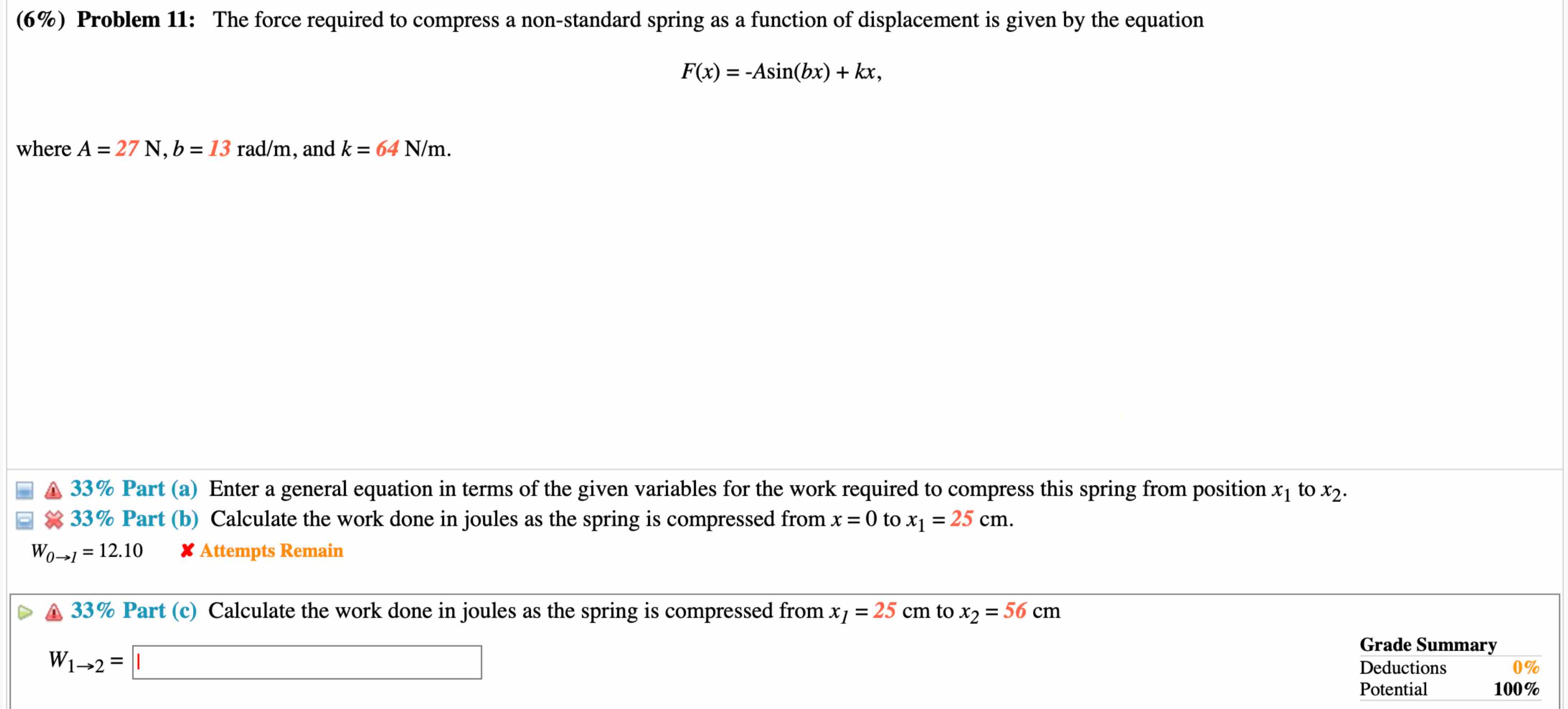Solved (6%) ﻿Problem 11: The force required to compress a | Chegg.com