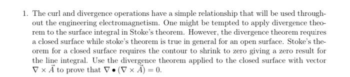 Solved 1. The curl and divergence operations have a simple | Chegg.com