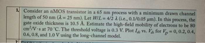 Solved 1. Consider an nMOS transistor in a 65 nm process | Chegg.com