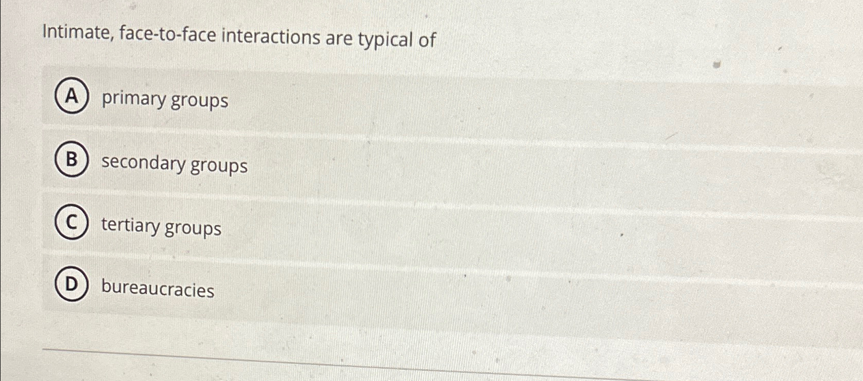 Solved Intimate, face-to-face interactions are typical | Chegg.com